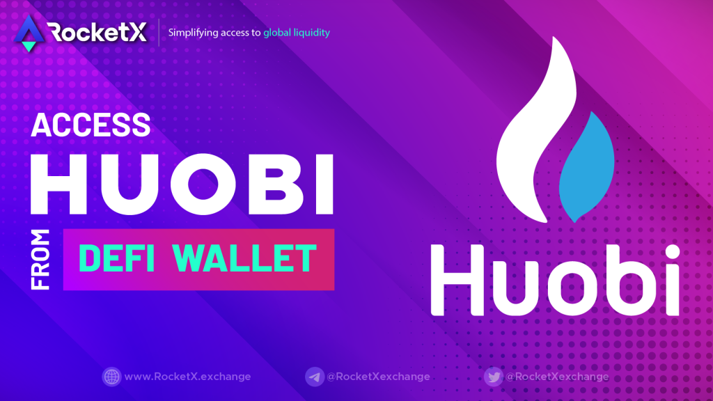 Huobi Goes LIVE on RocketX | Crypto Traders Can Access Huobi Via DeFi Wallets